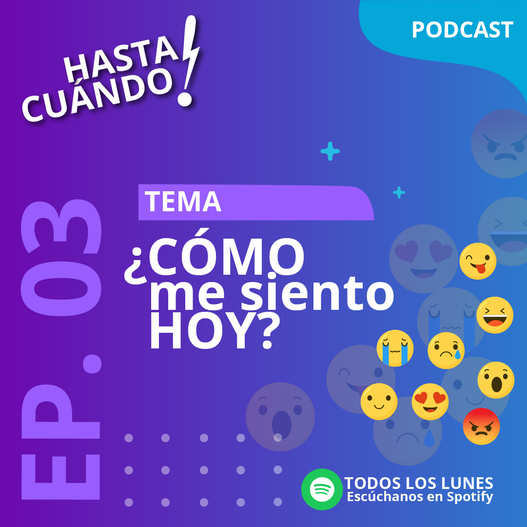 HASTA CUÁNDO: EP. 03: ¿CÓMO ME SIENTO HOY? - Generales letras PUCP